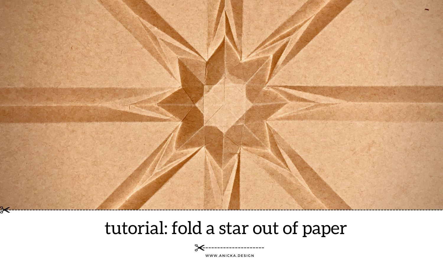 How to Fold A Star Out Of Paper? - anicka.design